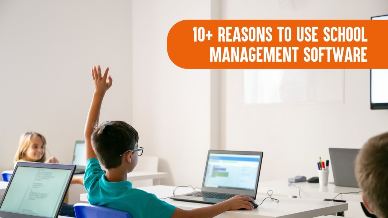 10+ Reasons to Use School Management Software – Sristi Kids